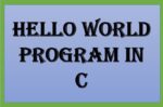 Hello World Program in C Programming - UseMyNotes