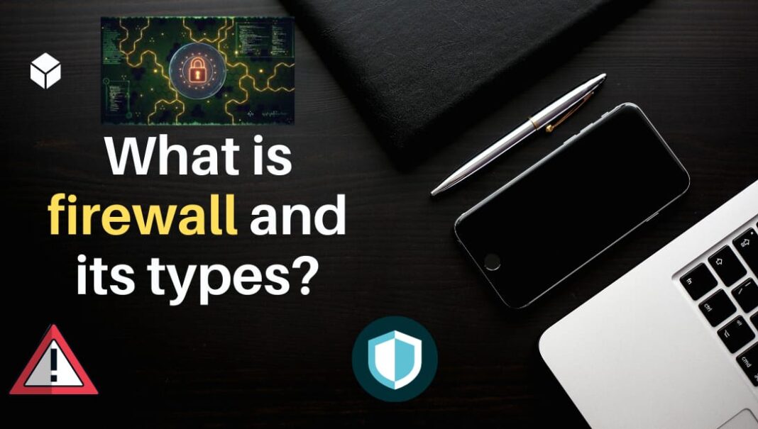 What is Firewall and The Different Types of Firewalls - UseMyNotes