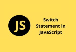 JavaScript Switch Statement - UseMyNotes