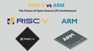 RISC V vs ARM: The Future of Open-Source CPU Architecture - UseMyNotes