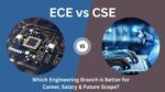 ECE vs CSE: Which Engineering Branch is Better for Career, Salary ...