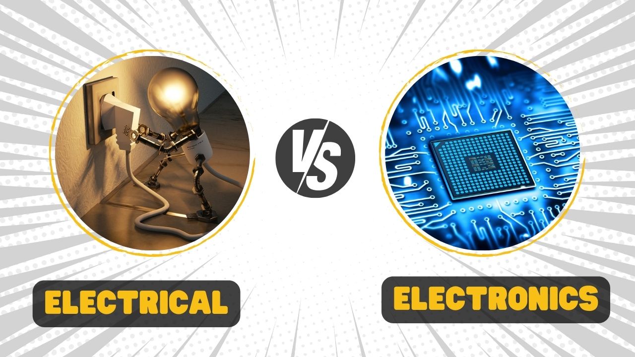 Electrical vs Electronics: Which Engineering Branch is Better for Career, Salary & Future Scope ...