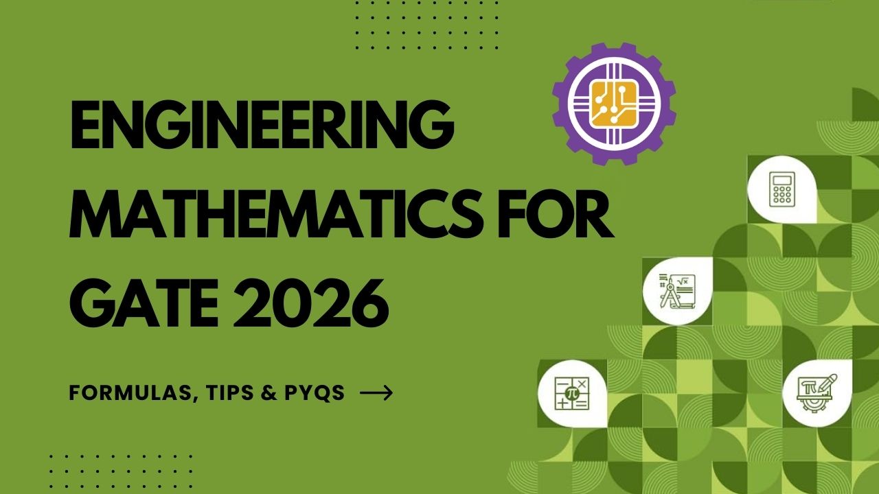 Engineering Mathematics for GATE 2026: Formulas, Tips & PYQs - UseMyNotes