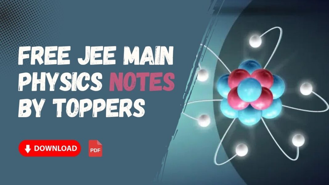 Free JEE Main Physics Notes by Toppers – Download PDFs - UseMyNotes