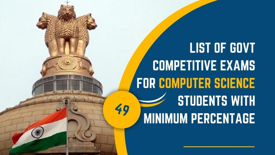 List of Govt Competitive Exams for Computer Science Students with ...