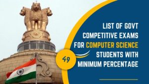 List of Govt Competitive Exams for Computer Science Students with ...